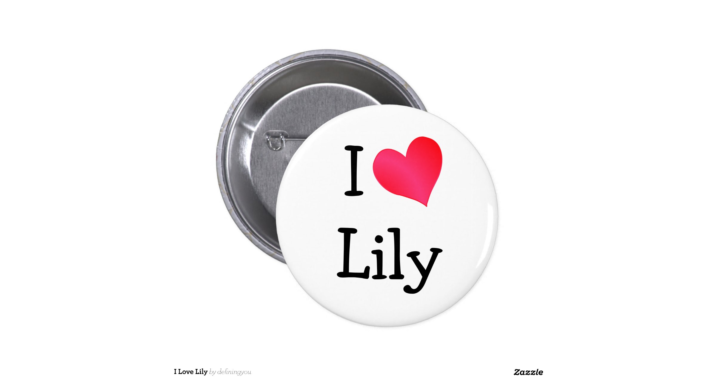 I Love Lily 6 Cm Round Badge | Zazzle