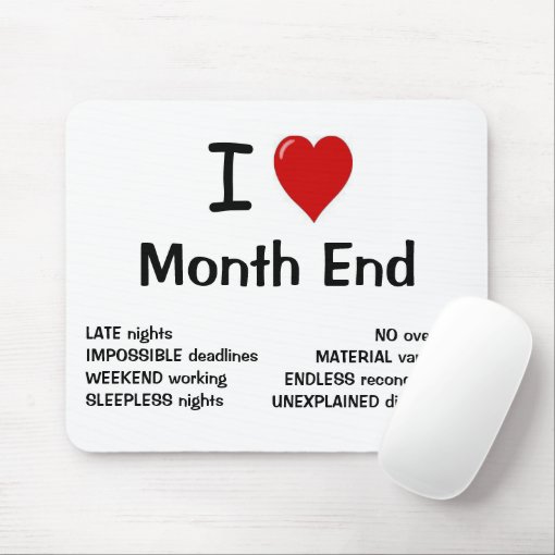 I Love Month End Funny Accounting Quote Mouse Mat | Zazzle