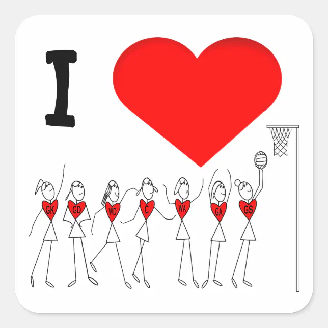 I Love Netball Positions Stick Figures Square Sticker | Zazzle