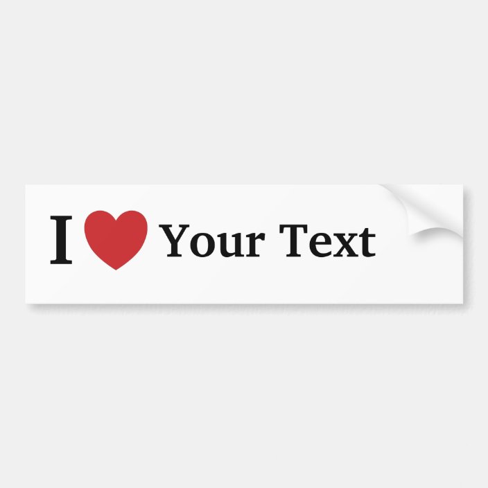 I Love Personalisable Bumper / Car Sticker | Zazzle.co.uk