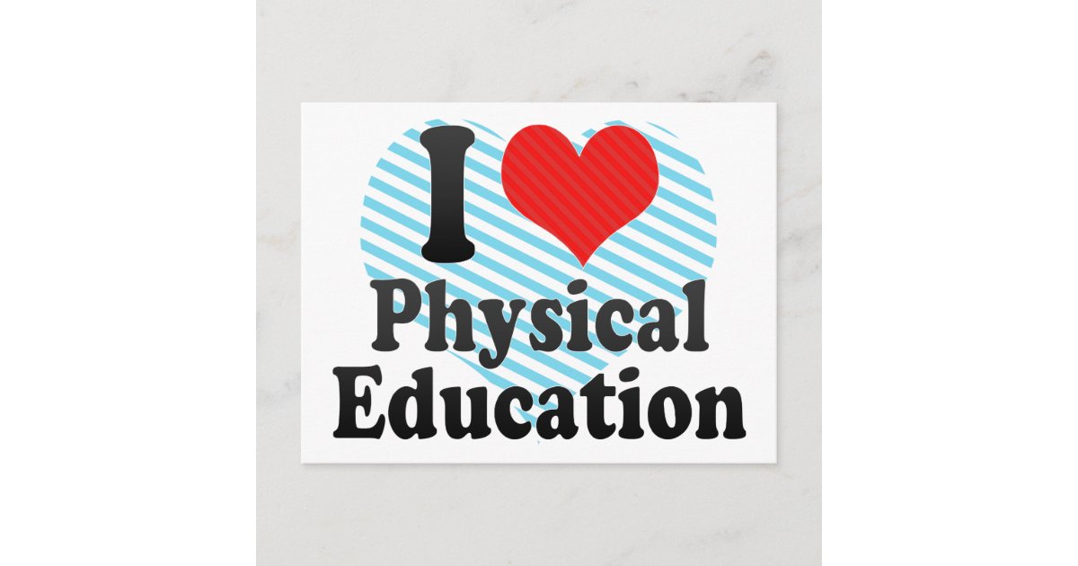 I Love Physical Education Postcard | Zazzle