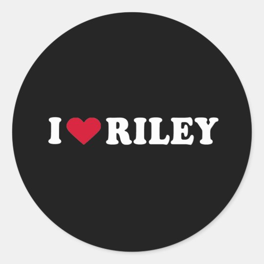 I LOVE RILEY CLASSIC ROUND STICKER | Zazzle.co.uk