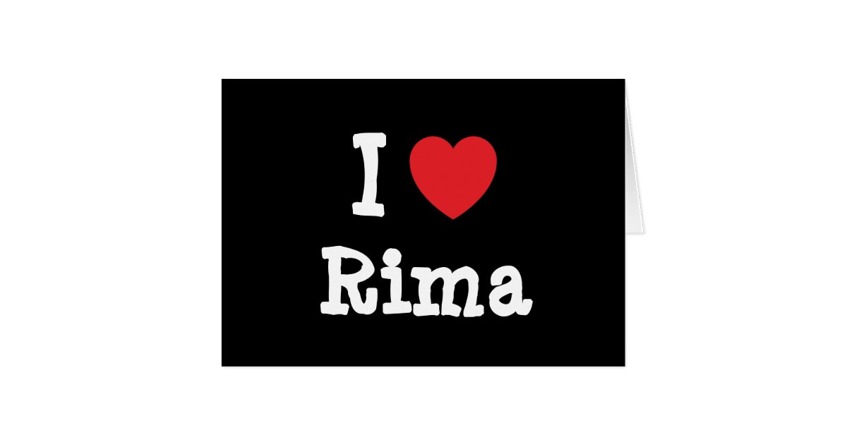 I love Rima heart T-Shirt | Zazzle