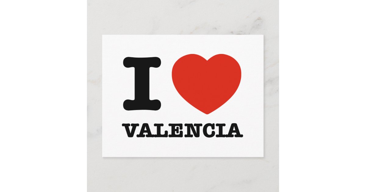 I Love Valencia Postcard | Zazzle
