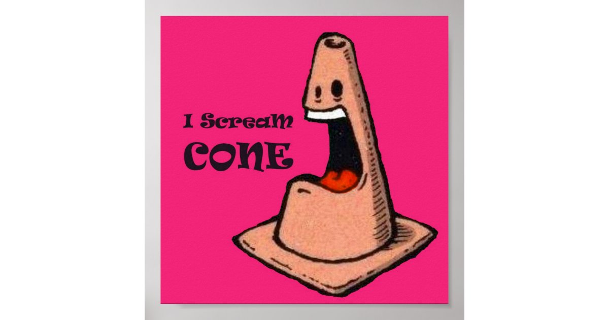 I Scream Cone Poster | Zazzle