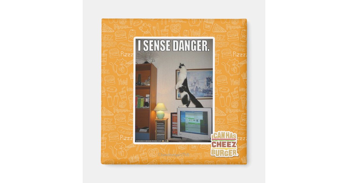I sense danger magnet | Zazzle