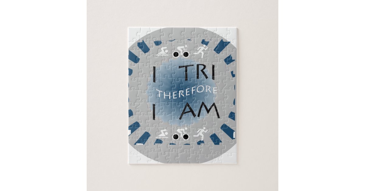 I Tri Therefore I am Triathlon Jigsaw Puzzle | Zazzle