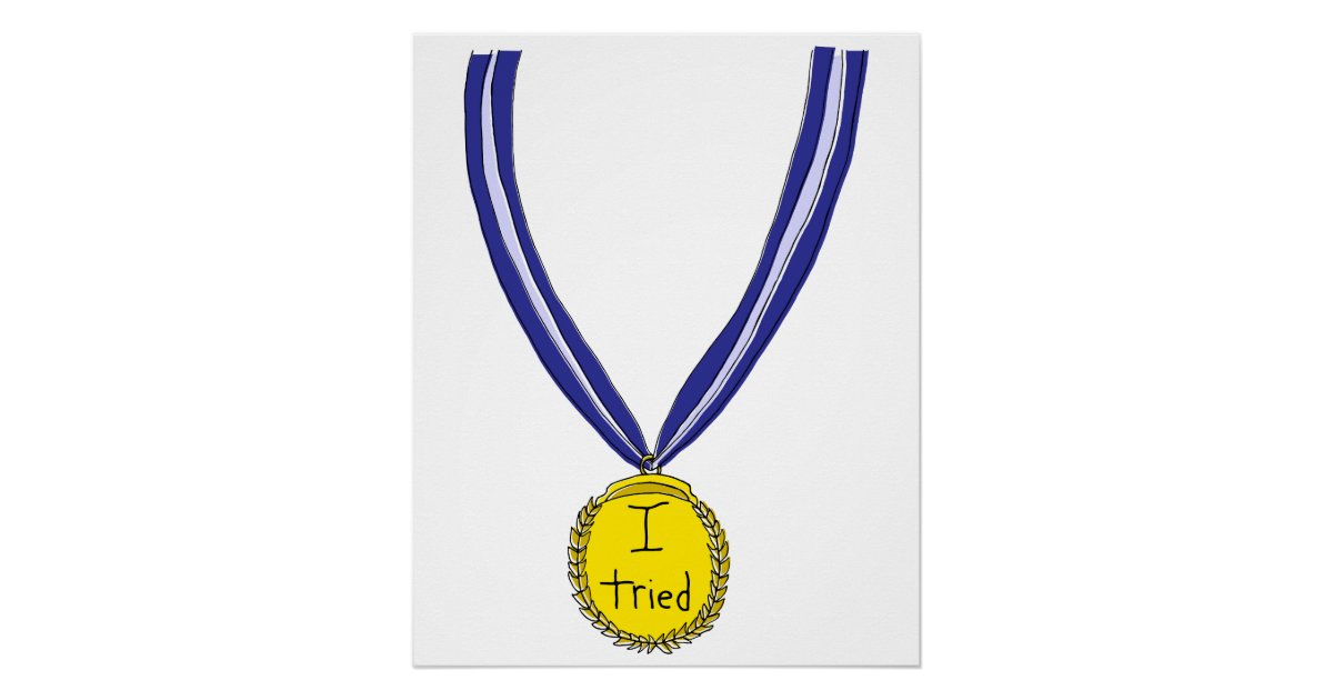 I Tried Medal Poster | Zazzle
