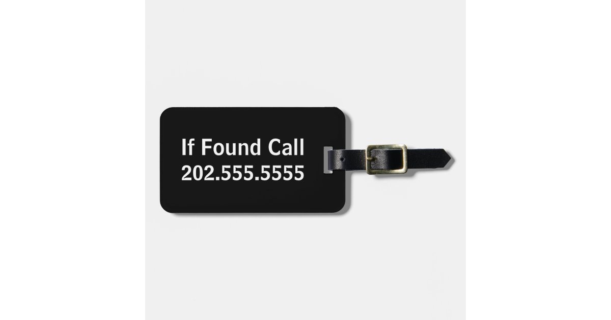 If Found Call Phone Number Black White Template Luggage Tag | Zazzle
