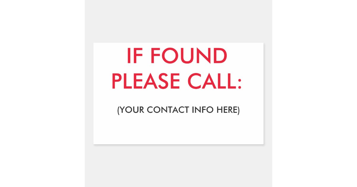 IF FOUND PLEASE CALL LABELS | Zazzle