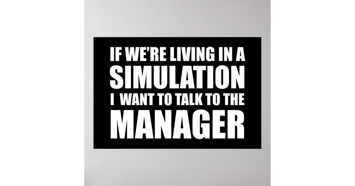 If We're Living In A Simulation 2020 Funny Quote Poster | Zazzle