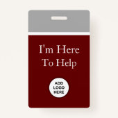 I'm Here To Help Logo Template Badges ID Badge | Zazzle