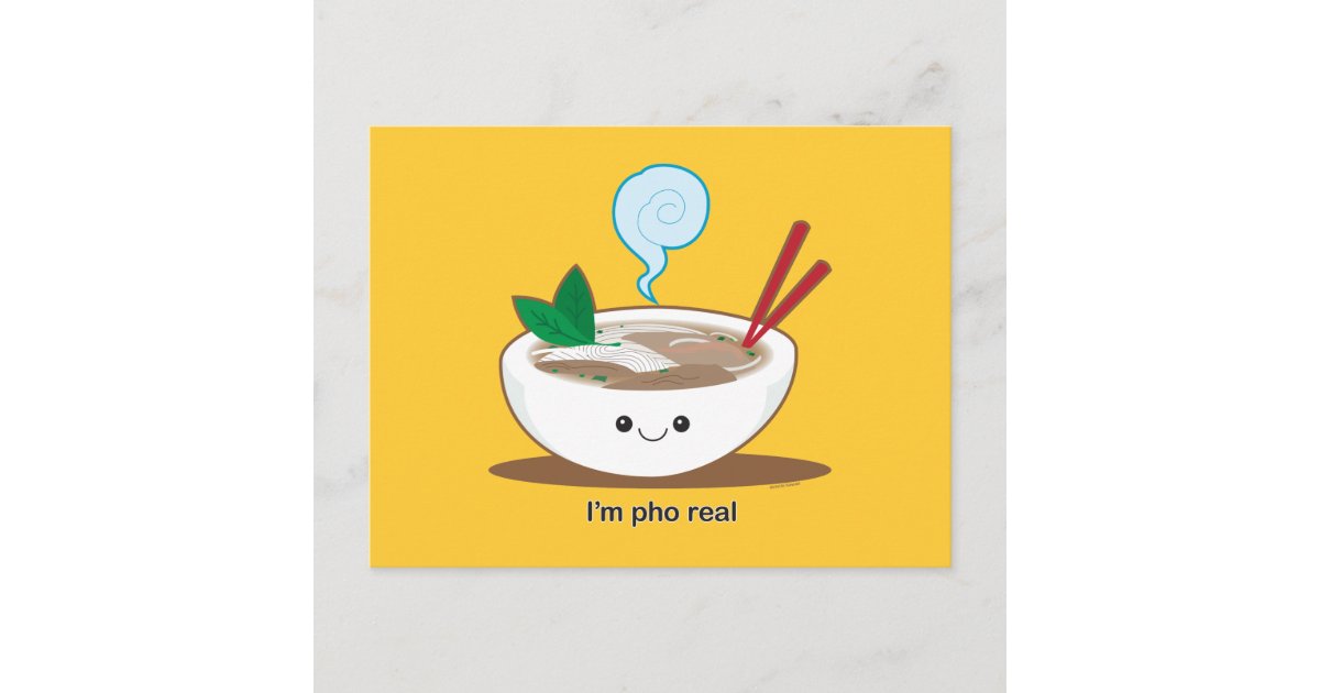 I'm Pho Real Postcard | Zazzle