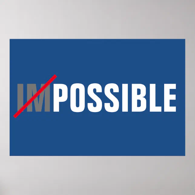 Impossible Inspirational Possibilities Success Poster | Zazzle