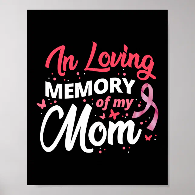 In Loving Memory Of My Mum Breast Cancer Awareness Poster | Zazzle