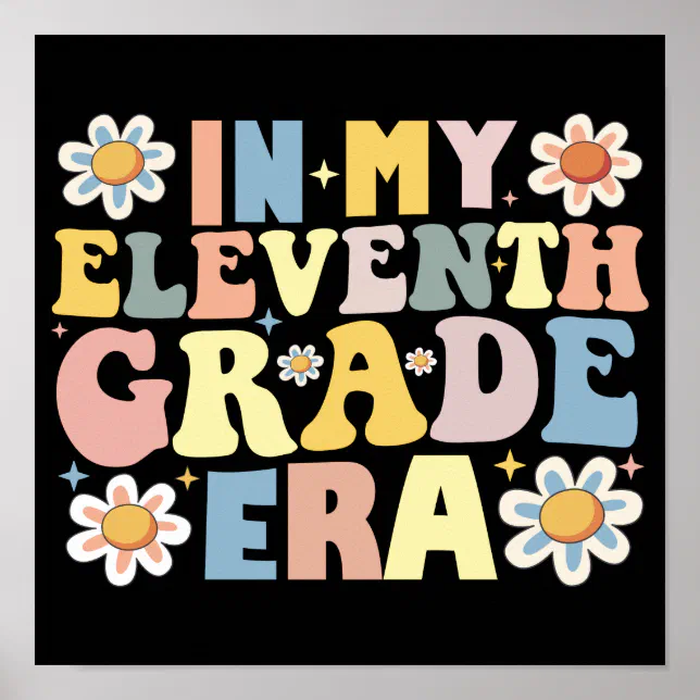 In My 11th Eleventh Grade Era Back To School Poster | Zazzle