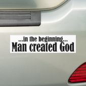 In the Beginning atheist Bumper Sticker | Zazzle