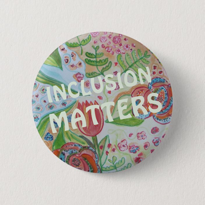 Inclusion Matters 6 Cm Round Badge | Zazzle.co.uk