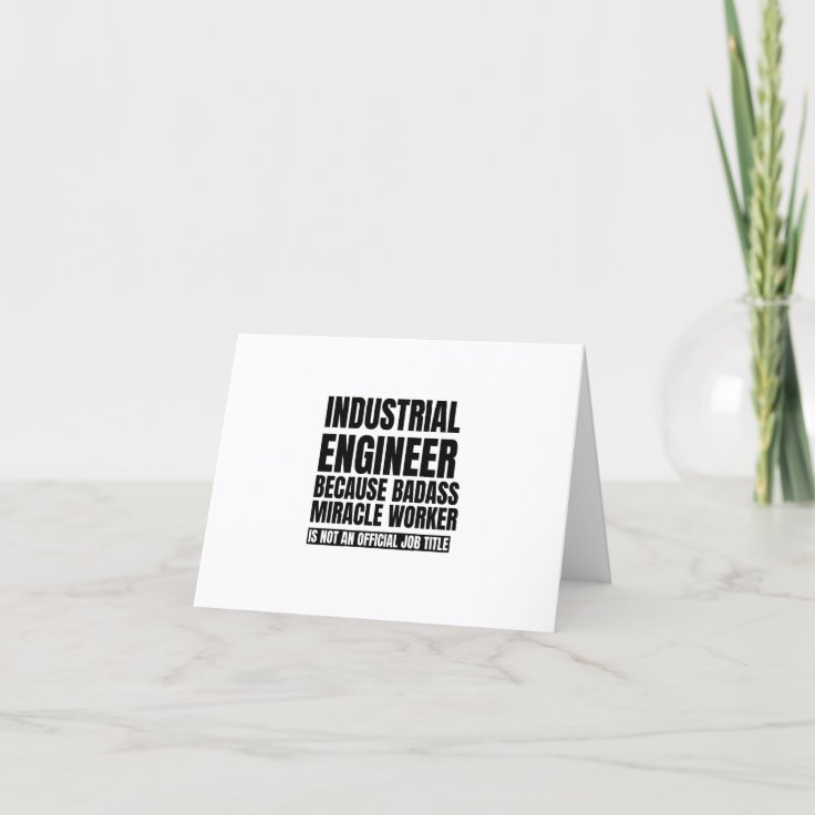 Industrial engineer because badass miracle worker thank you card | Zazzle