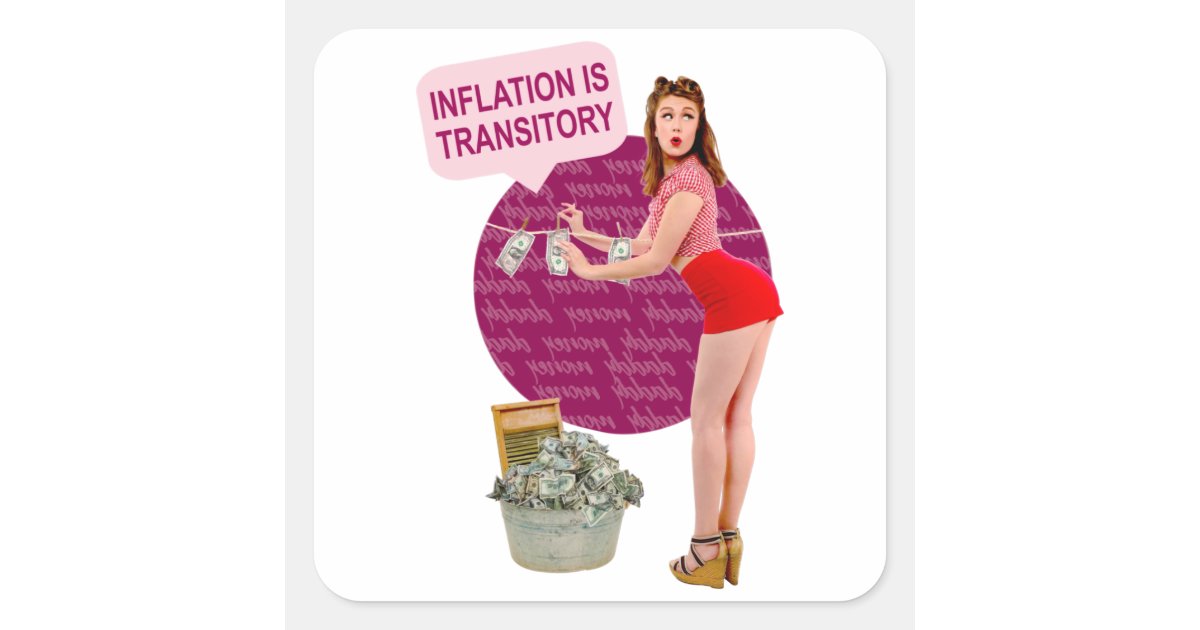 Inflation is transitory square sticker | Zazzle