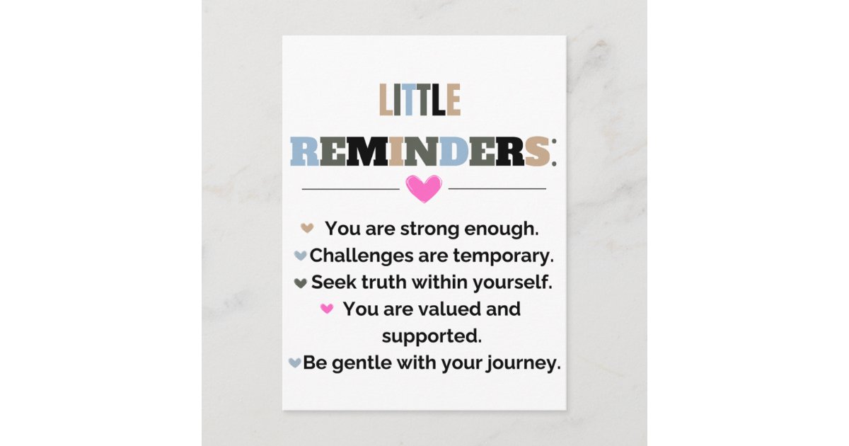 Inspirational Motivational Gifts Little Reminders Postcard | Zazzle
