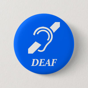 International Symbol For The Deaf Badges & Pins | Zazzle UK