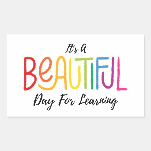 It's A Beautiful Day For Learning, back to School Rectangular Sticker ...