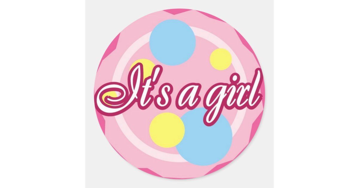 It's A Girl! Classic Round Sticker | Zazzle