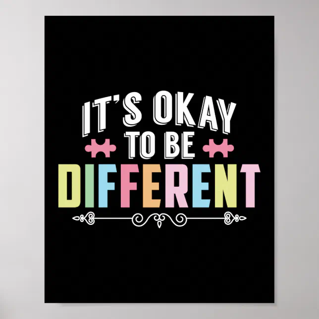 Its Okay To Be Different Autism Awareness Poster | Zazzle