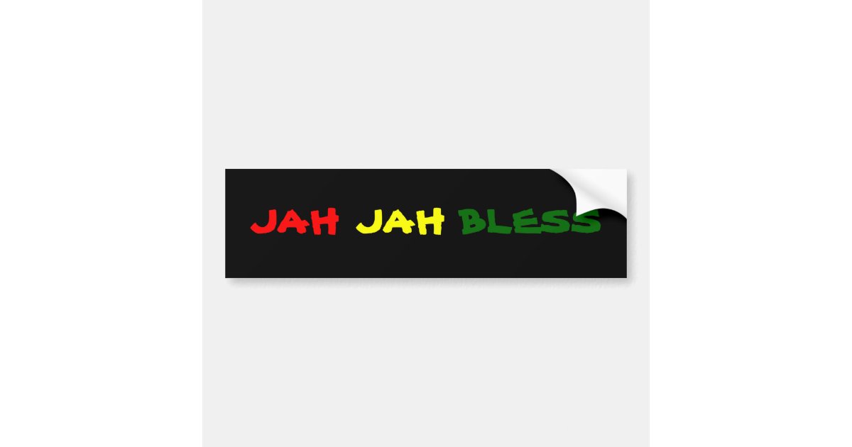 JAH JAH BLESS BUMPER STICKER | Zazzle