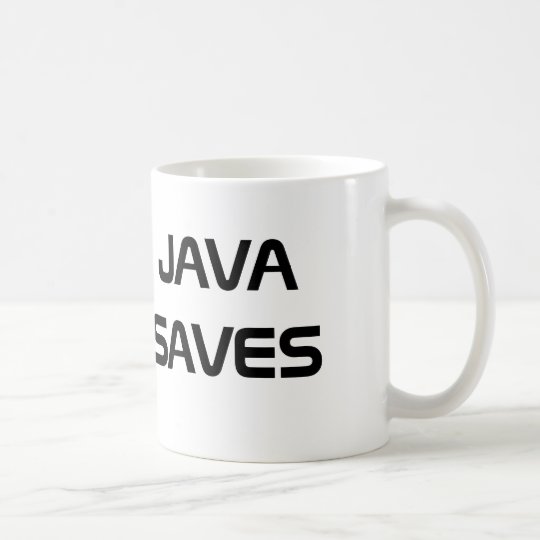 Java Saves Coffee Mug | Zazzle.co.uk