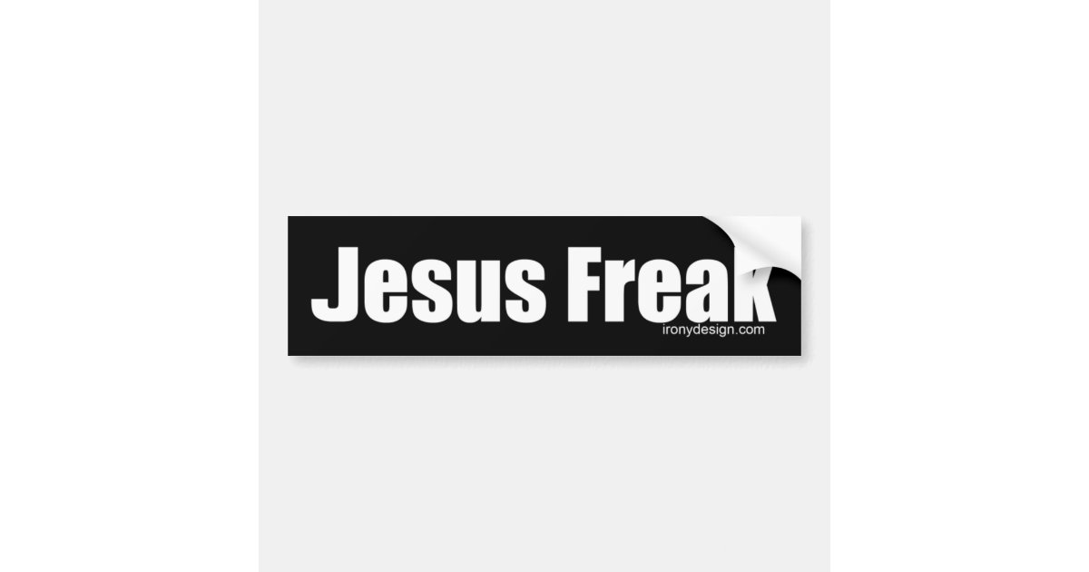 Jesus Freak Bumper Sticker | Zazzle