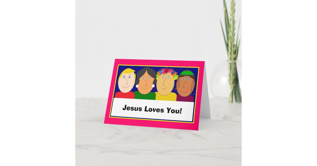 Jesus Loves You! Card | Zazzle
