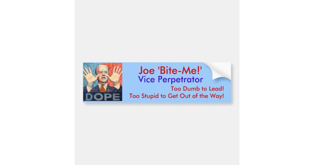 Joe 'Bite-Me!', Bumper Sticker | Zazzle