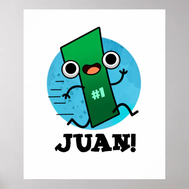 Juan Funny Mexican Number One Pun Poster | Zazzle