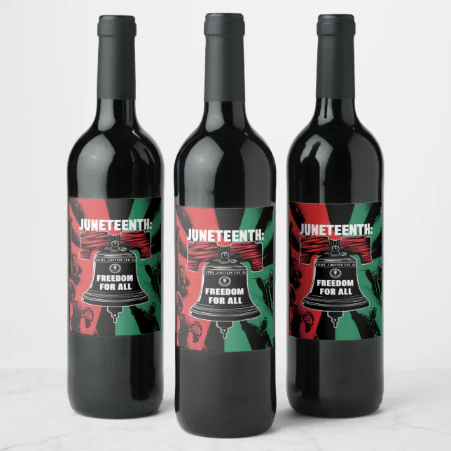 Juneteenth is Freedom For All Liberty Bell Wine Label | Zazzle