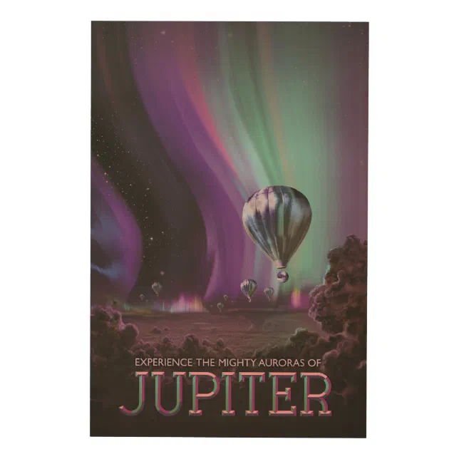 Jupiter Travel by Hot Air Balloon Bighty Auroras Wood Wall Art | Zazzle