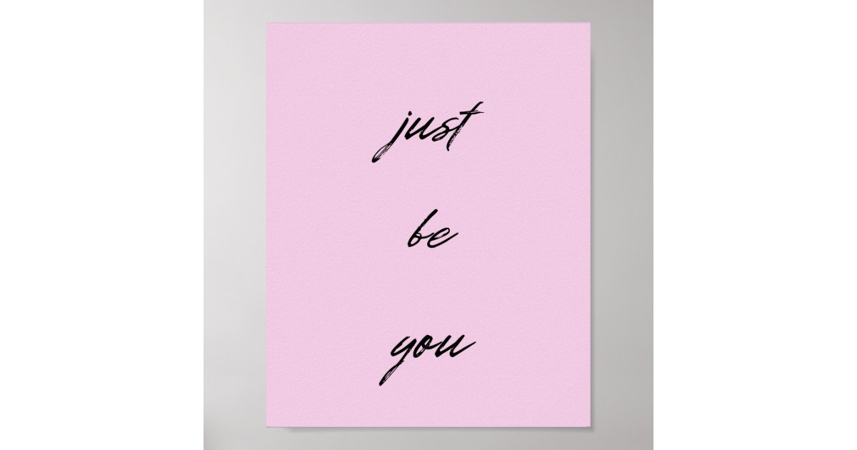 Just Be You Inspirational Quote Poster | Zazzle