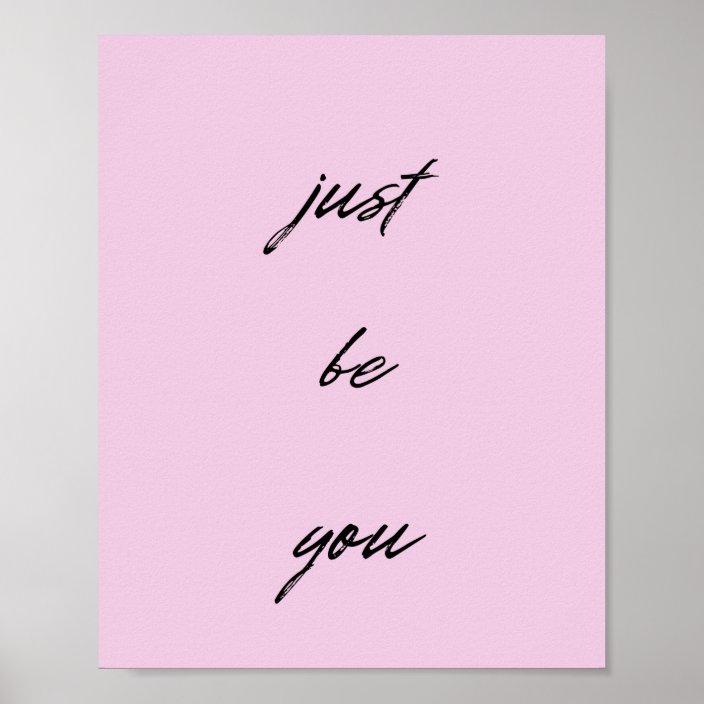 Just Be You Inspirational Quote Poster | Zazzle.co.uk