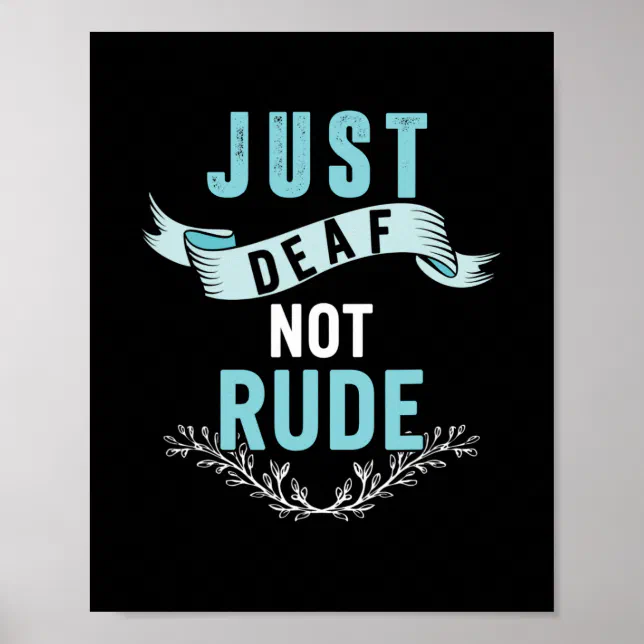 Just Deaf Not Rude Awareness Yellow Ribbon Asl Lan Poster | Zazzle