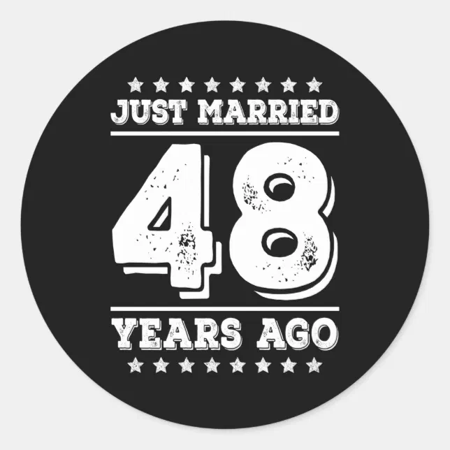 Just Married 48 Years Ago 48Th Wedding Anniversary Classic Round ...