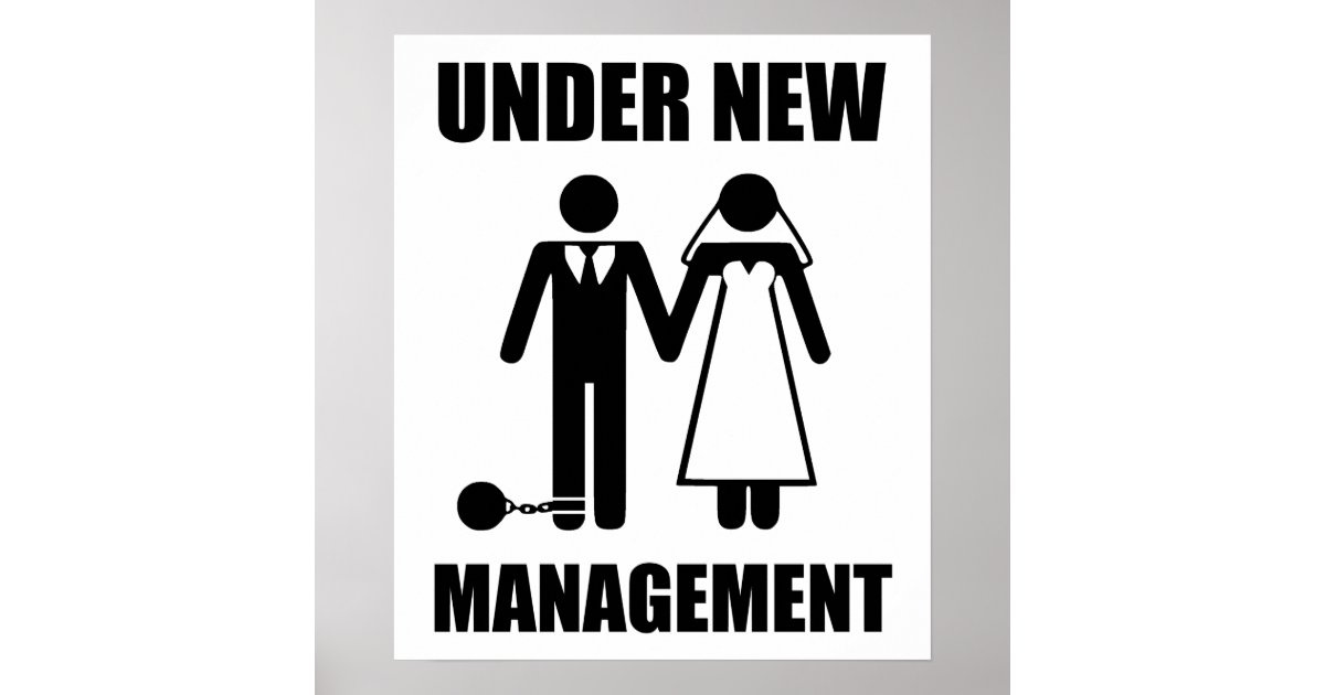 Just Married, Under New Management Poster | Zazzle