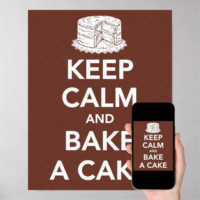 Keep calm and bake a cake poster | Zazzle