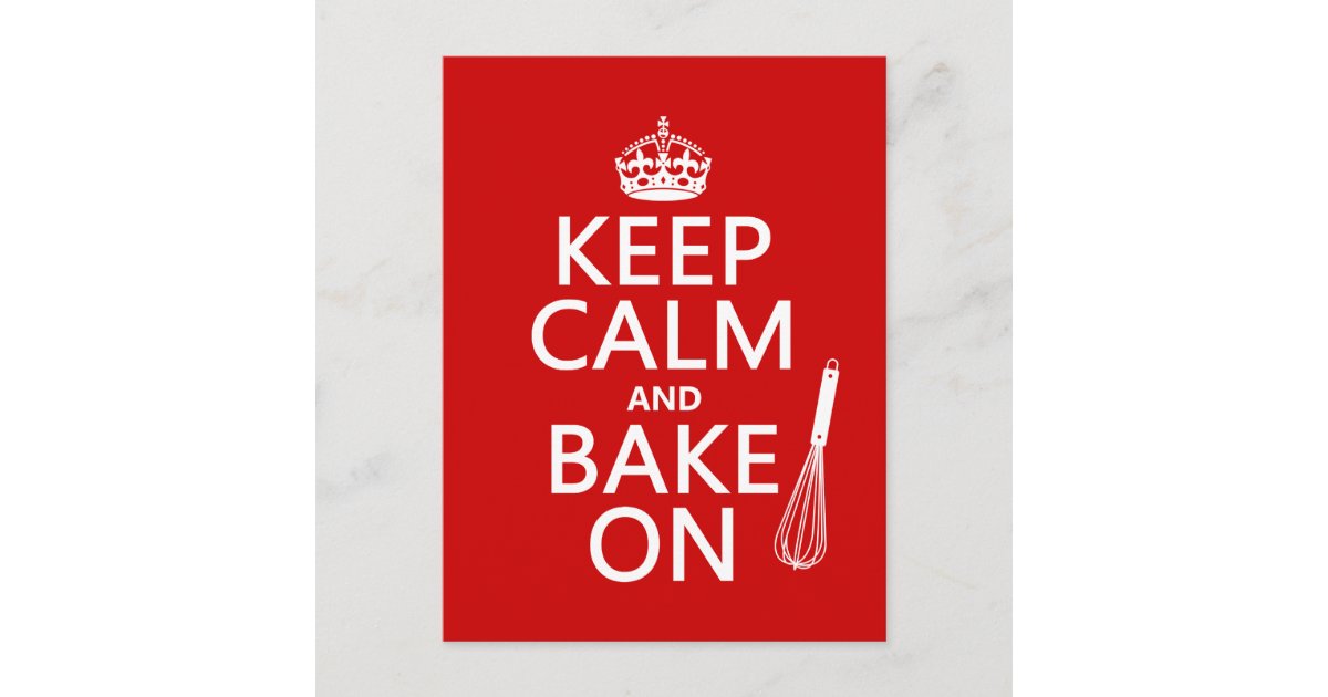 Keep Calm and Bake On Postcard | Zazzle
