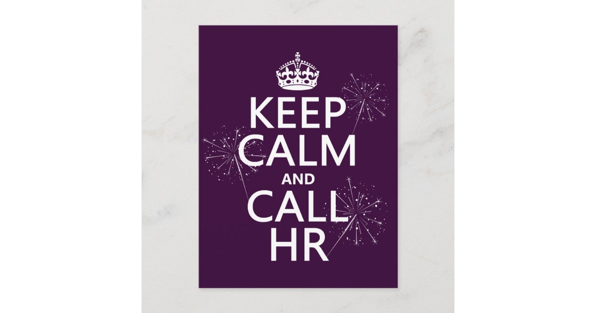 Keep Calm and Call HR (any color) Postcard | Zazzle
