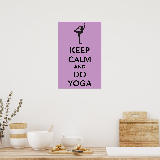 Keep Calm and do Yoga Poster | Zazzle