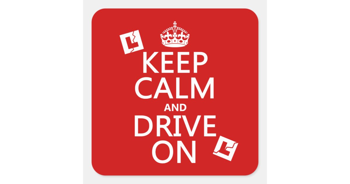 Keep Calm and Drive On (learner) Square Sticker | Zazzle
