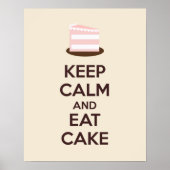 Keep Calm and Eat Cake Poster Print | Zazzle