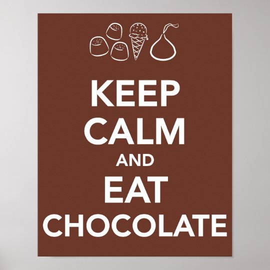 Keep "Calm and Eat Chocolate Poster | Zazzle.co.uk