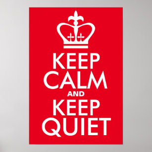 Keep Quiet Posters & Prints | Zazzle UK